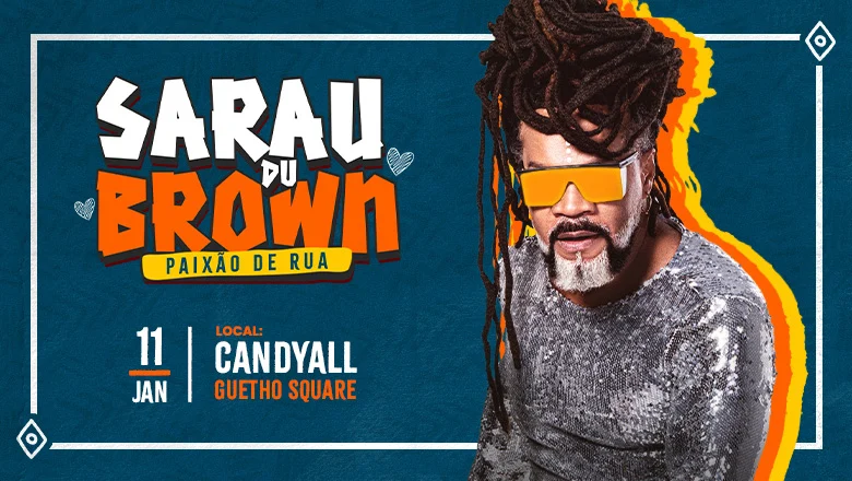 Sarau du Brown - Salvador - Carnavalizando - click, suor e axé